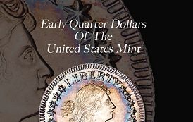 New Coin Books: Early Quarter Dollars of the United States Mint 1796-1838